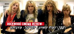 Rockwood Cinema Review: Hysteria -The Def Leppard Story (2001) – Dougie ...